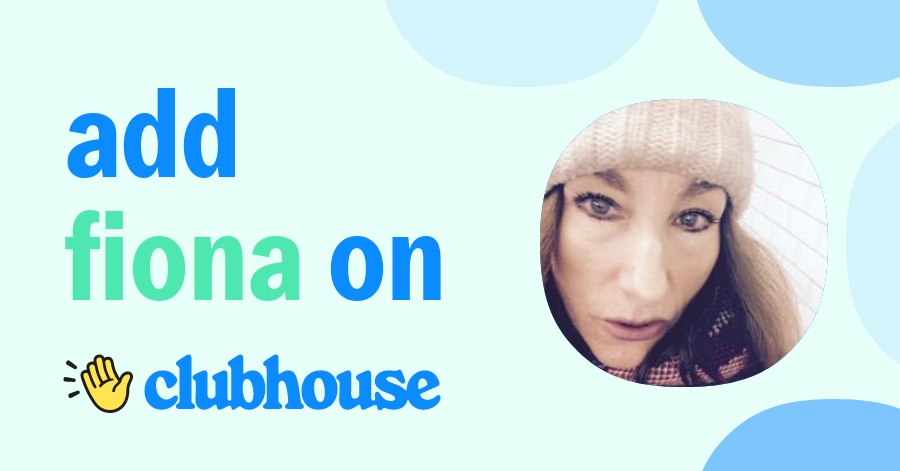 Fiona Bloom - Clubhouse