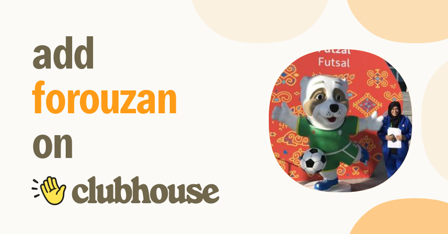 forouzan kakavand - Clubhouse
