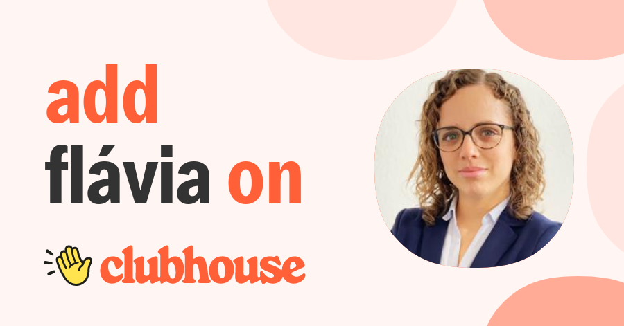 Flávia Mendes - Clubhouse