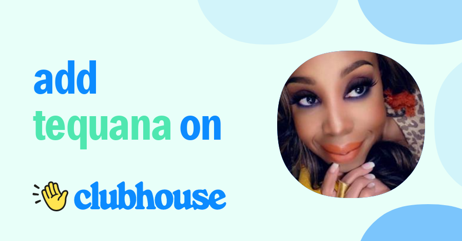 Tequana Colvin - Clubhouse