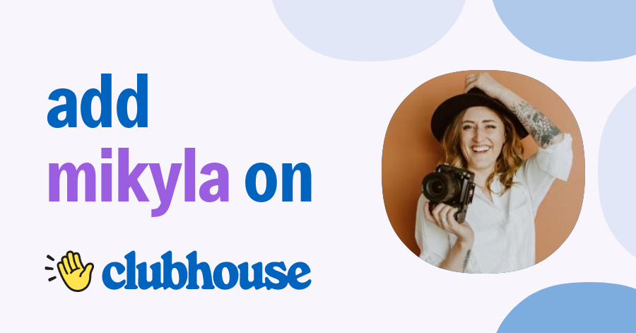 Mikyla Meckelson - Clubhouse