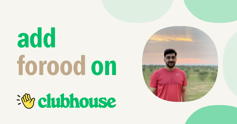 Forood Faraji - Clubhouse