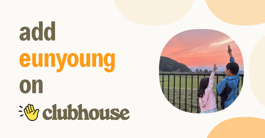 eunyoung cho - Clubhouse