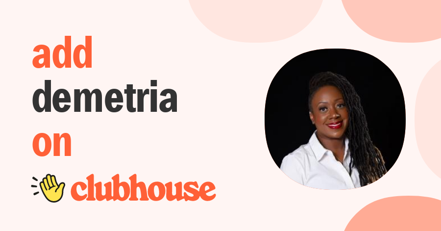 Demetria Jackson - Clubhouse