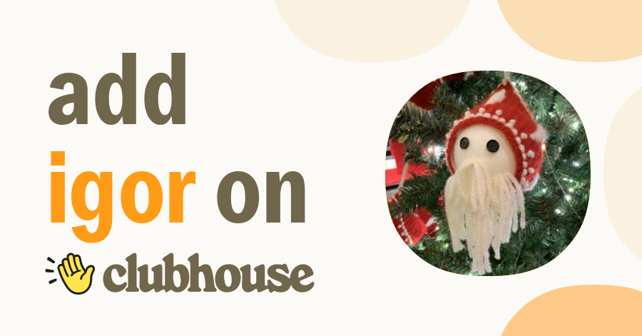 Igor Nikonov - Clubhouse