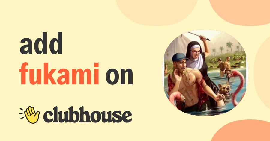 fukami - Clubhouse