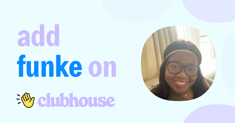 Funke Bayo-Awonaike - Clubhouse