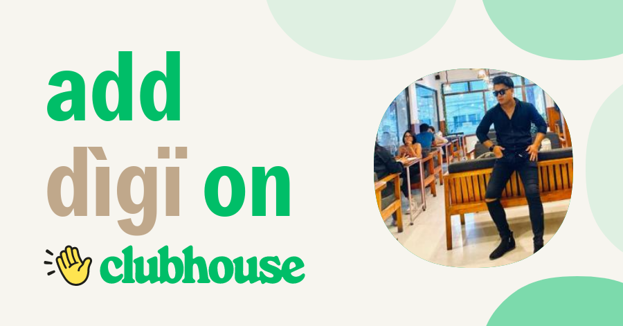 DìGï Max - Clubhouse