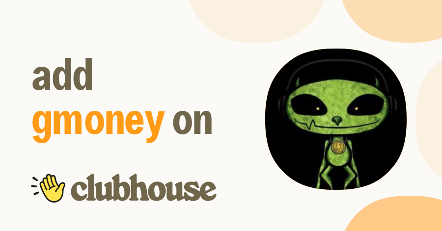 GMoney - Clubhouse