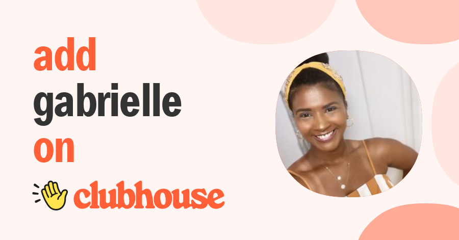 Gabrielle Wiley - Clubhouse