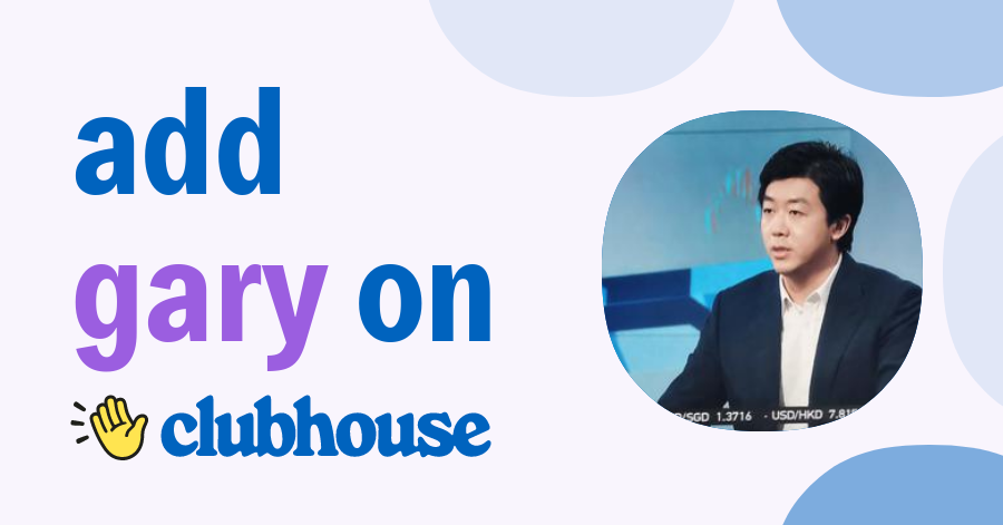 Gary Yang - Clubhouse