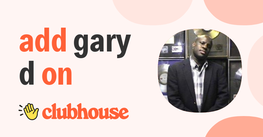 Gary D - Clubhouse