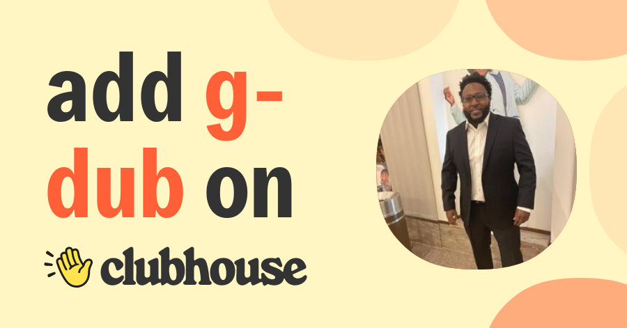G-Dub Williams - Clubhouse