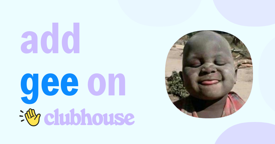 GEE BABY (THE GENERAL) - Clubhouse