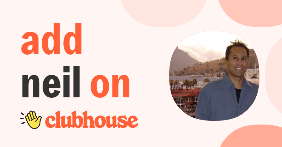 Neil Gehani - Clubhouse