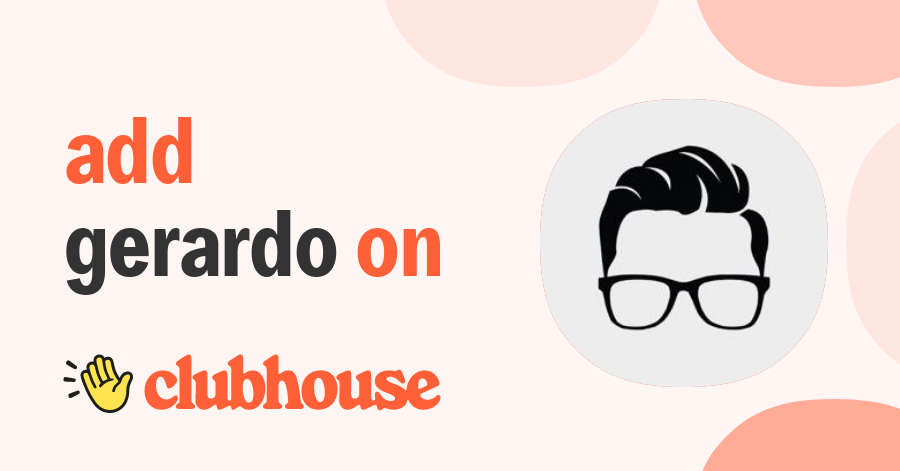 Gerardo Perez - Clubhouse