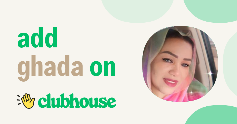 Ghada Abuelgasim - Clubhouse