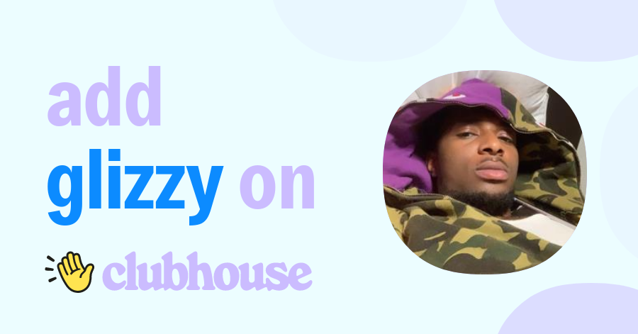 Glizzy Motion - Clubhouse