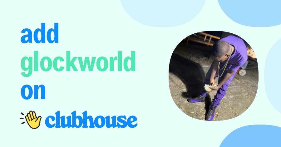 GlockWorld Chris - Clubhouse