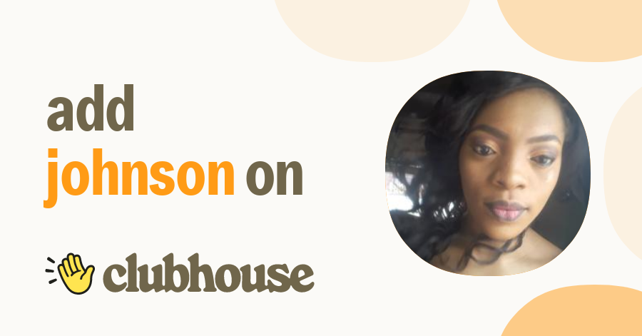 Johnson Temitope Gloria - Clubhouse