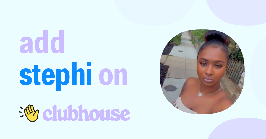 Stephi Singh - Clubhouse