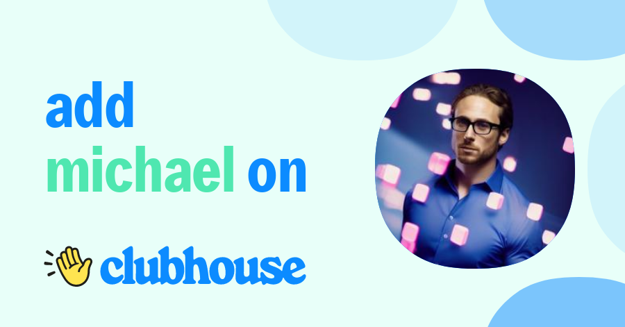 Michael Gold - Clubhouse