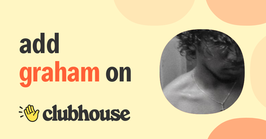 Graham Stains - Clubhouse