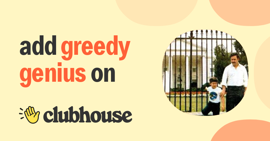 Greedy Genius - Clubhouse