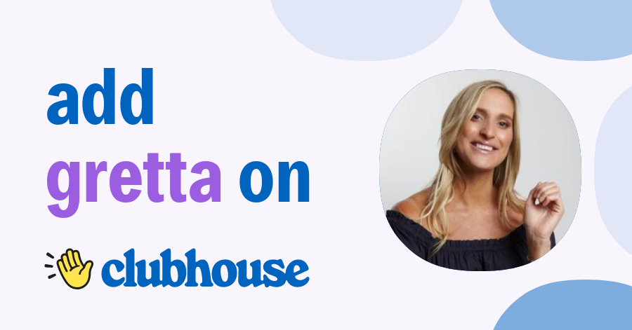 Gretta van Riel - Clubhouse