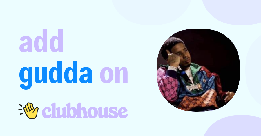 Gudda Snee - Clubhouse