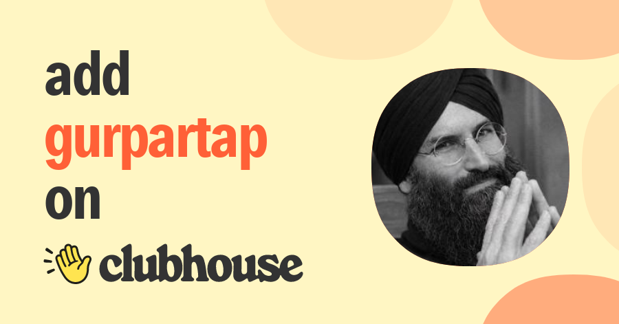 Gurpartap - Clubhouse