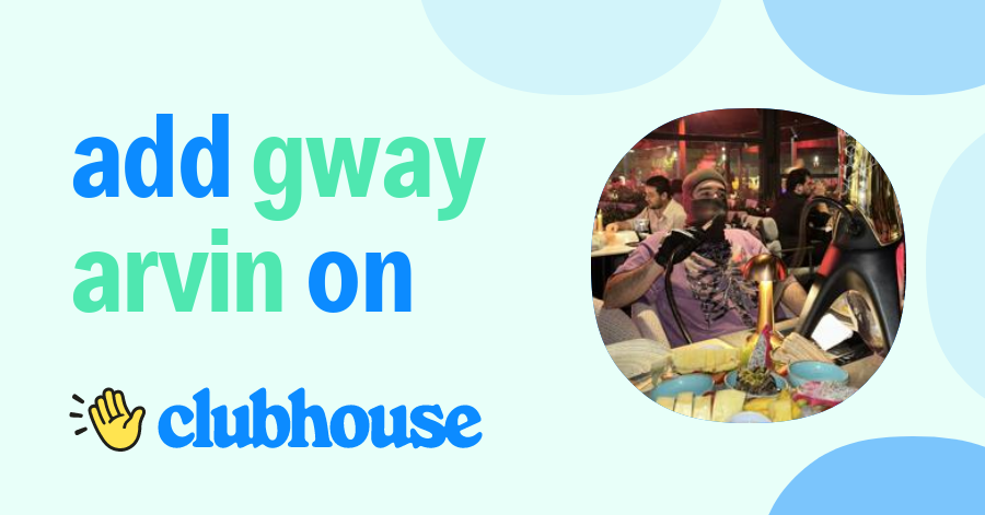 Gway Arvin - Clubhouse