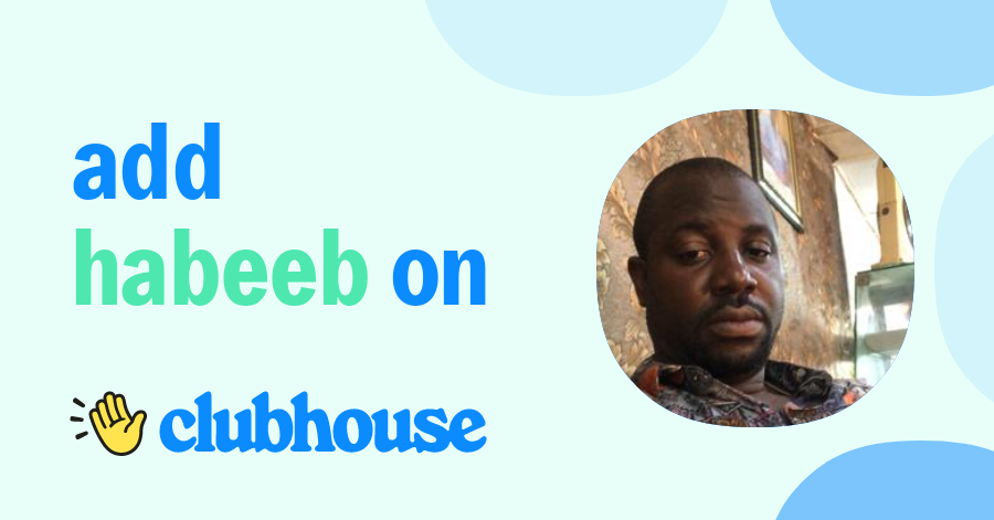 Habeeb Olaide - Clubhouse