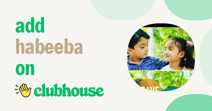 Habeeba Habi - Clubhouse