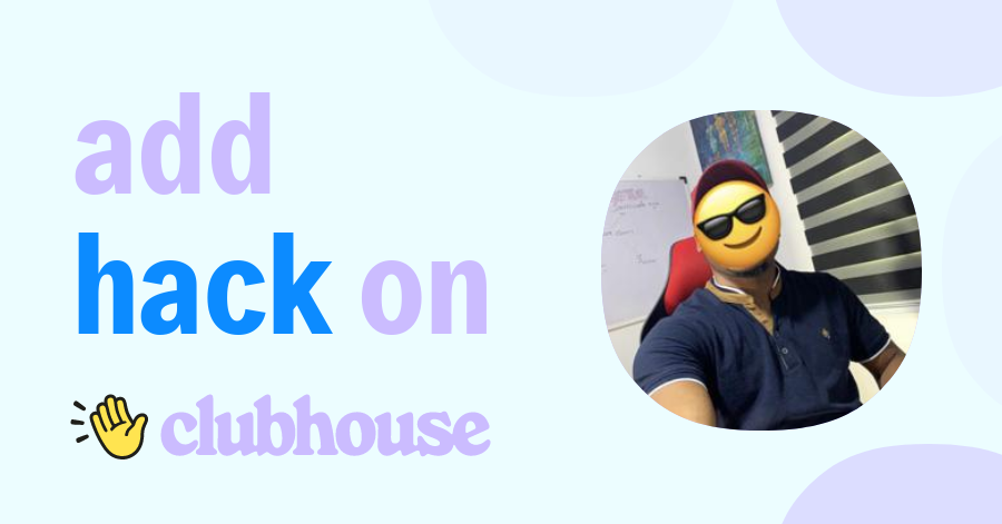 Hack Sultan - Clubhouse