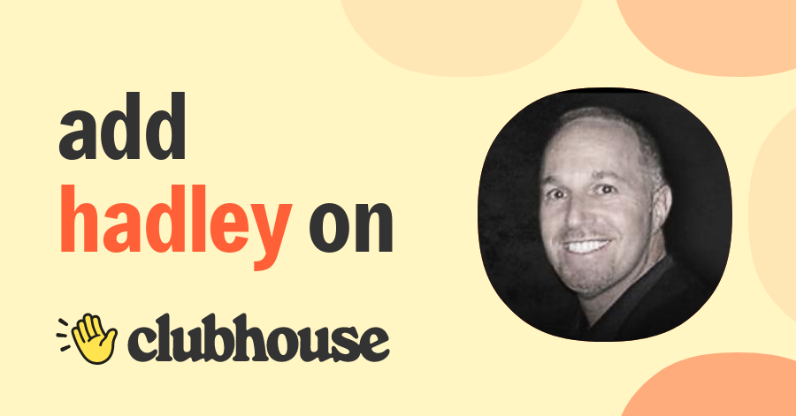 Hadley Engelhard - Clubhouse