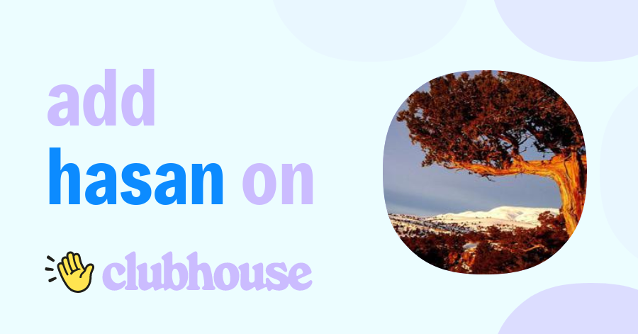 Hasan Hasan - Clubhouse