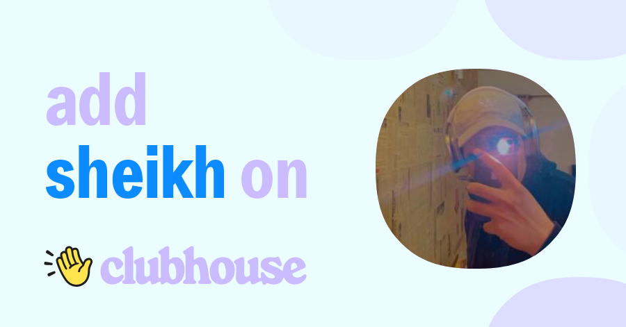 SHEIKH HASHIR - Clubhouse