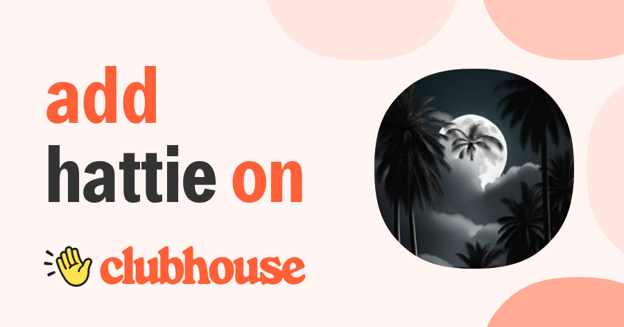 Hattie Hot Clubhouse
