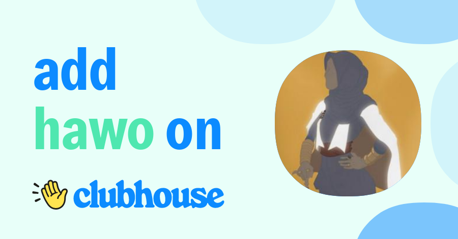 Hawo Tako - Clubhouse