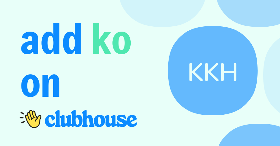 Ko Ko Hein - Clubhouse