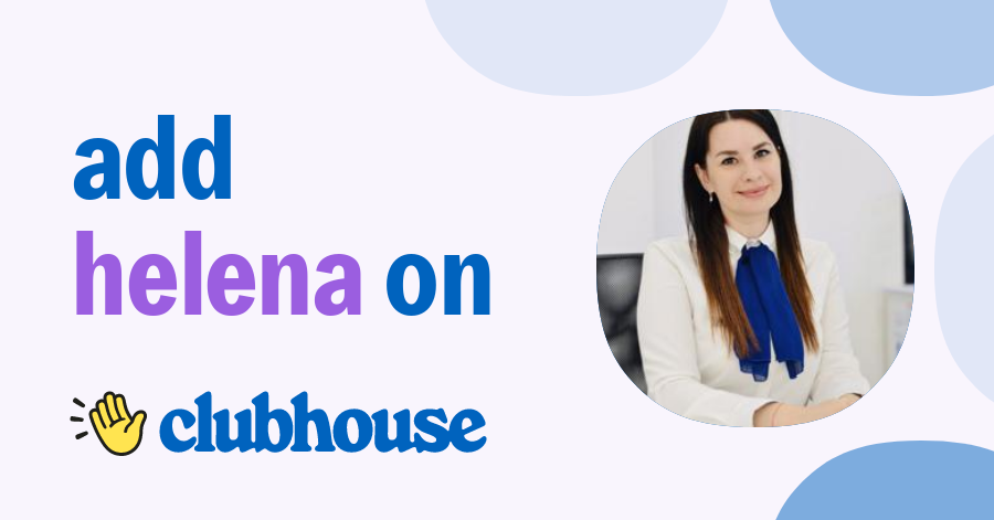 Helena Che - Clubhouse