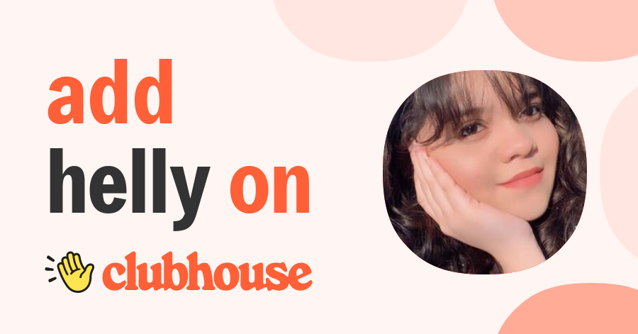 Helly Patel - Clubhouse