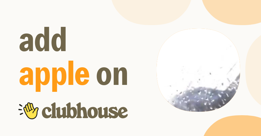 Apple Apple - Clubhouse