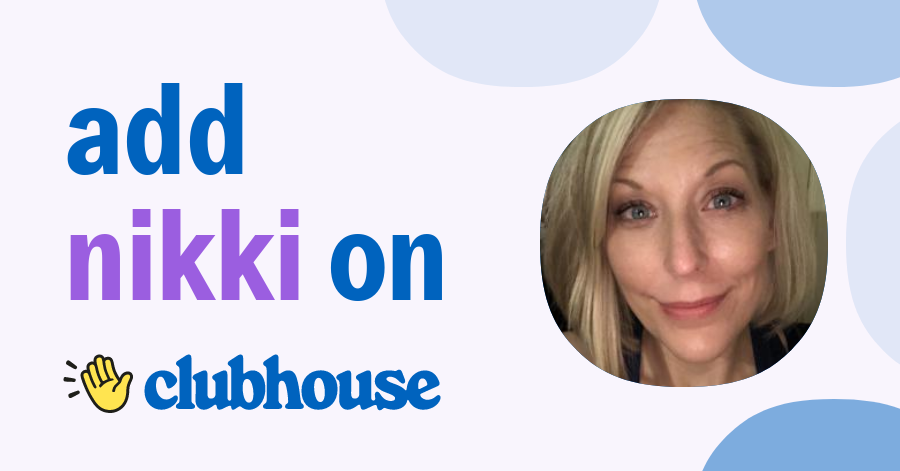 Nikki Brunner - Clubhouse