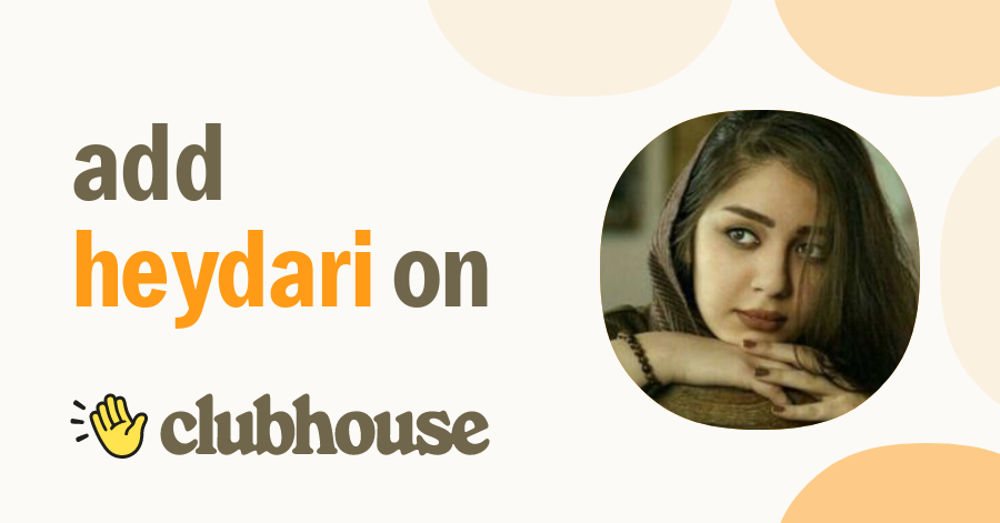 heydari heydari - Clubhouse