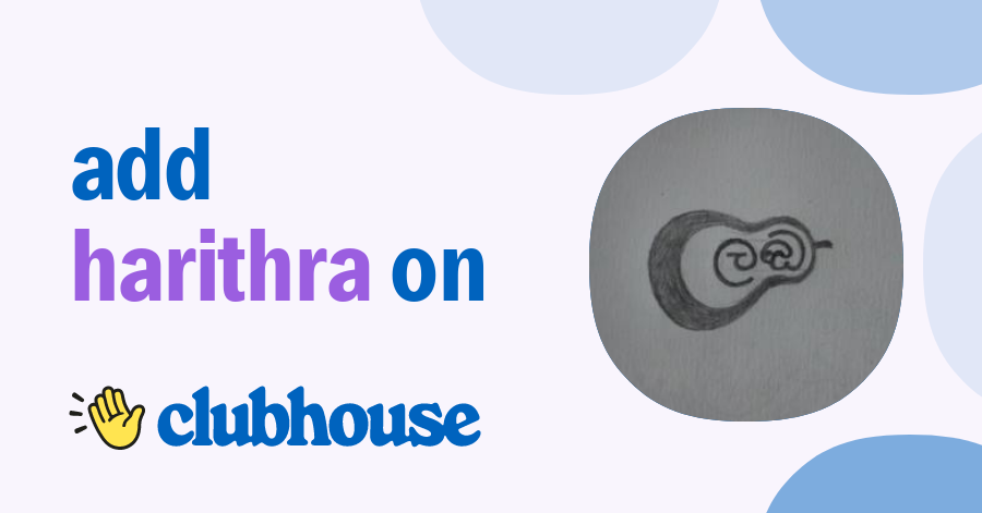 Harithra Kurukulasuriya - Clubhouse