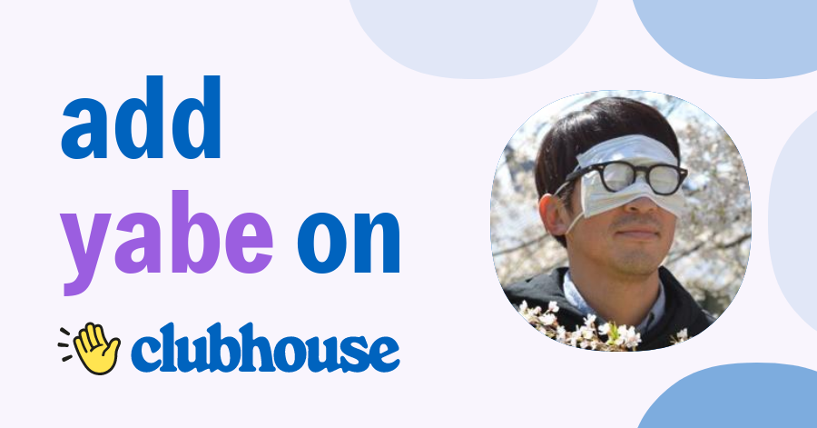YABE HIROAKI - Clubhouse