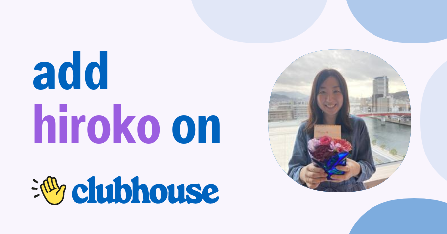 Hiroko Kikuchi - Clubhouse