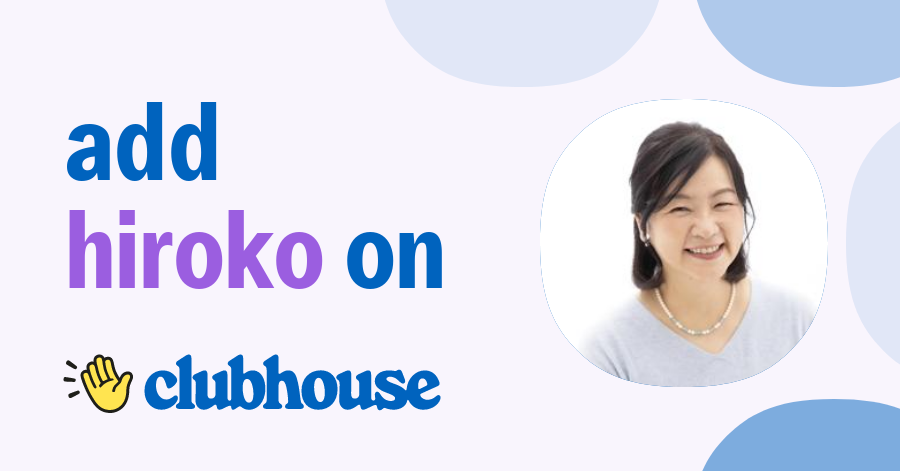 Hiroko Kojima - Clubhouse